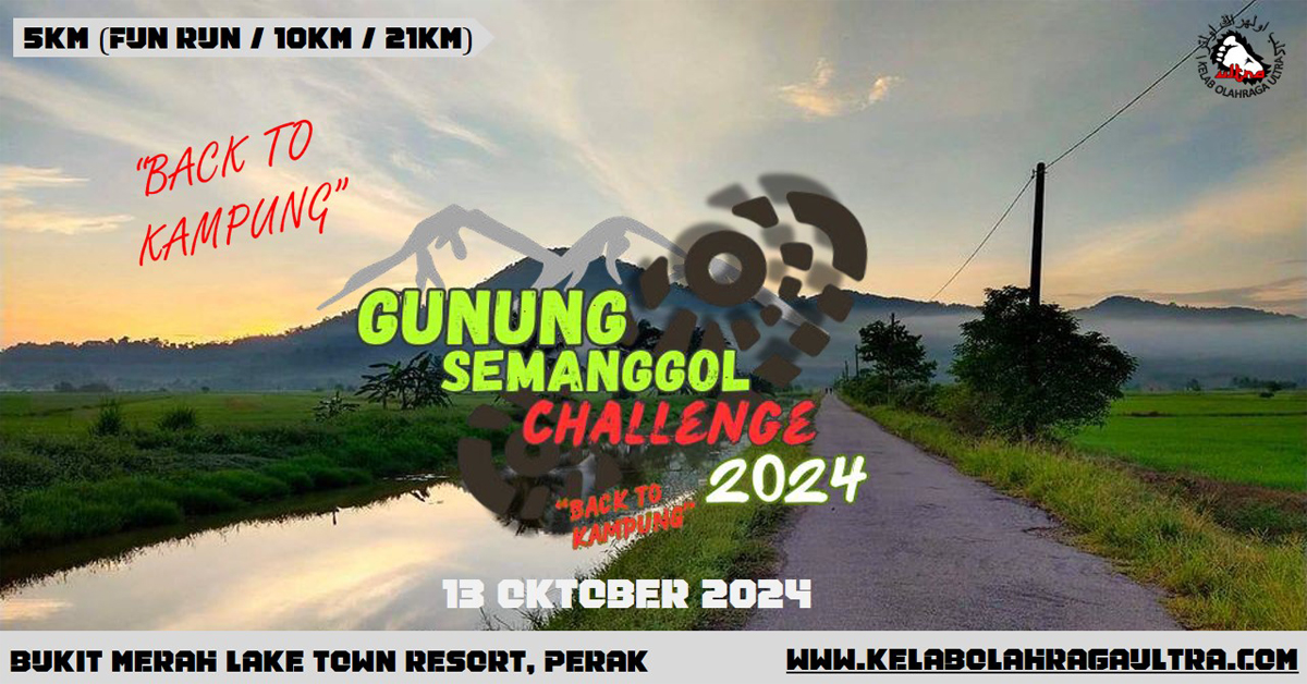 Gunung Semanggol Challenge 2024 event banner - Bukit Merah Lake Town ...